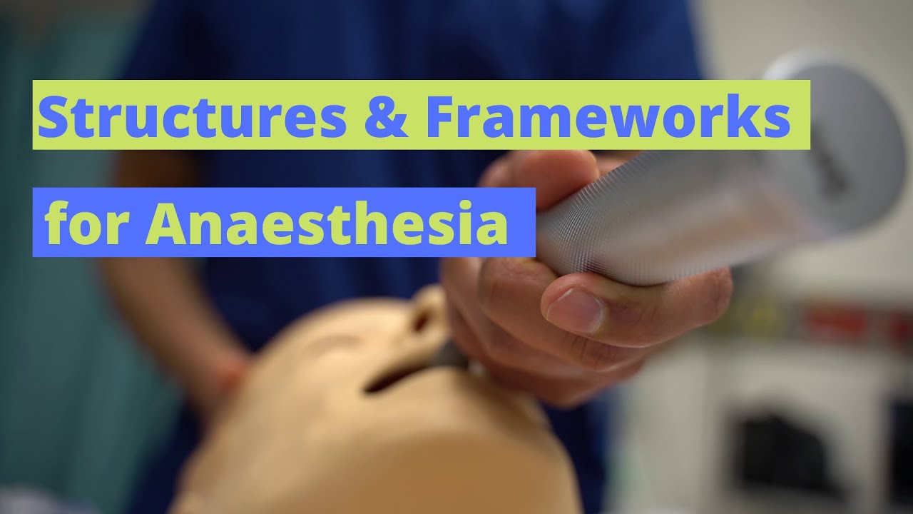 Frameworks in anaesthesia