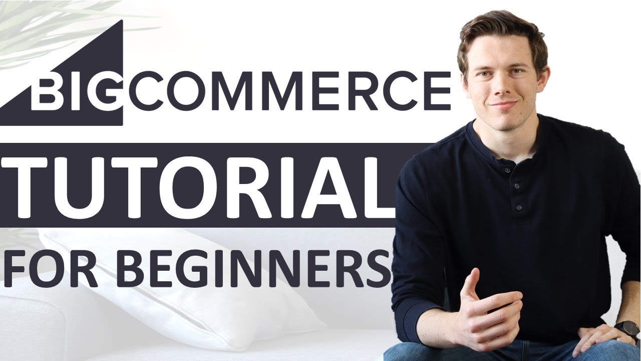 BigCommerce Tutorial 2021 (Complete Ecommerce for Beginners)