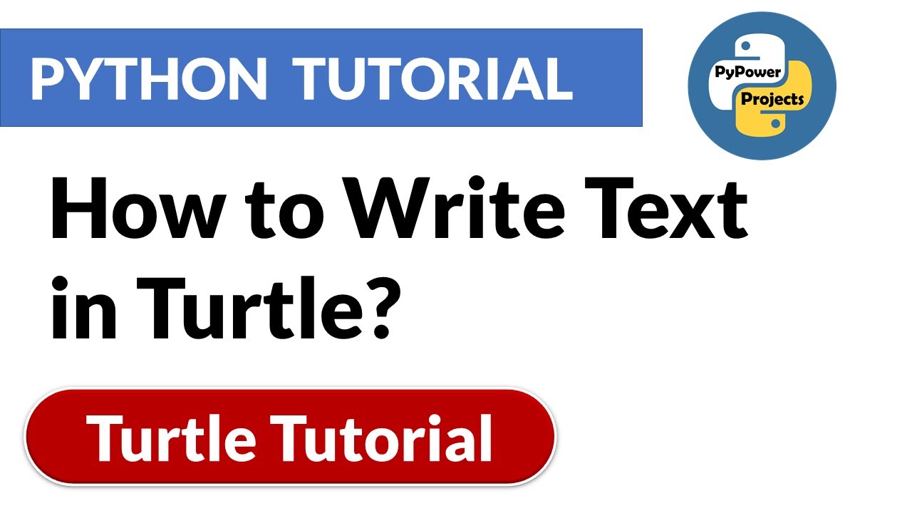How to Write Text in Turtle? | Turtle Python Tutorial | PyPower