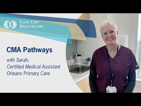 CMA Pathways - Sarah, Certified Medical Assistant, Orleans Primary Care