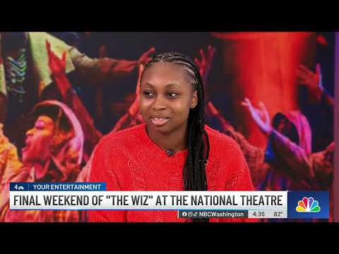 Actress talks about playing Dorothy in ‘The Wiz' at the National Theatre | NBC4 Washington