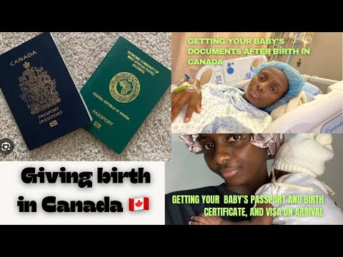 Giving birth in Canada 🇨🇦 -Getting my baby’s Canada birth Certificate and passport - visa on arrival