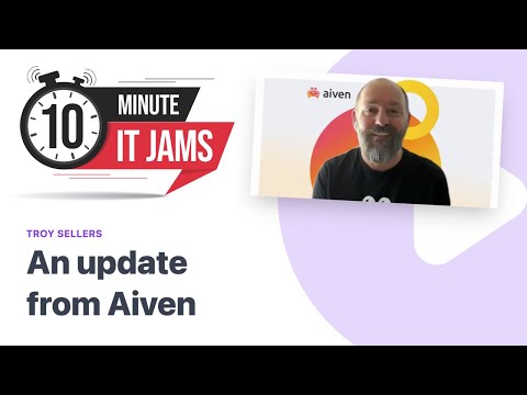 10 Minute IT Jams - An update from Aiven