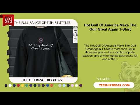 Hot Gulf Of America Make The Gulf Great Again T-Shirt