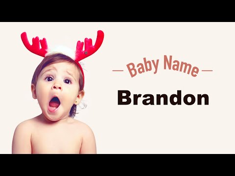 Brandon - Boy Baby Name Meaning, Origin and Popularity