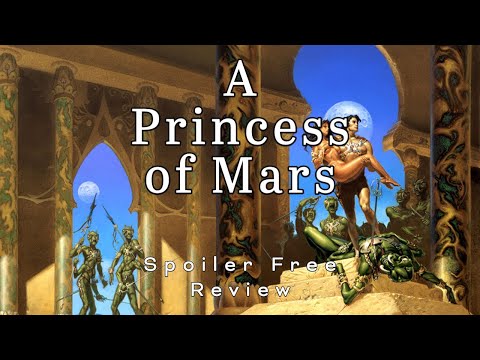 A Princess of Mars by Edgar Rice Burroughs | Spoiler Free Review