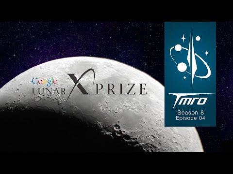 Video: TMRO 8.04 – Google Lunar X PRIZE | Space-for-All at HobbySpace