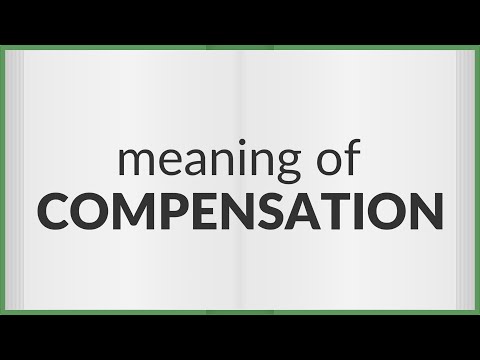 Compensation | meaning of Compensation