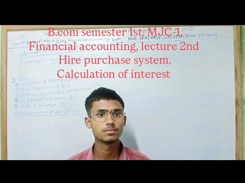 B.com semester 1st, MJC-1, financial accounting lecture 2nd, Hire purchase system.  #accountancy