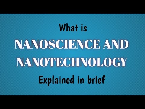What Is Nanoscience And Nanotechnology|Explained In Brief