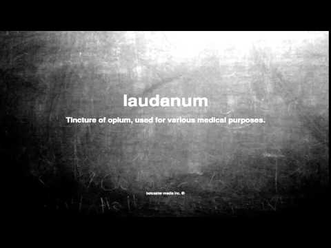 What does laudanum mean