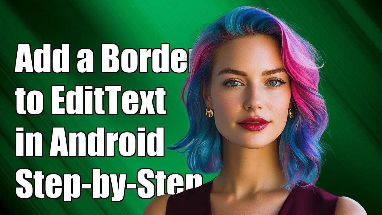 How to Add a Border to EditText in Android: Step-by-Step Guide