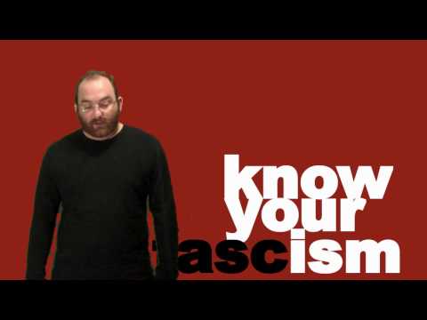 Know Your Fascism