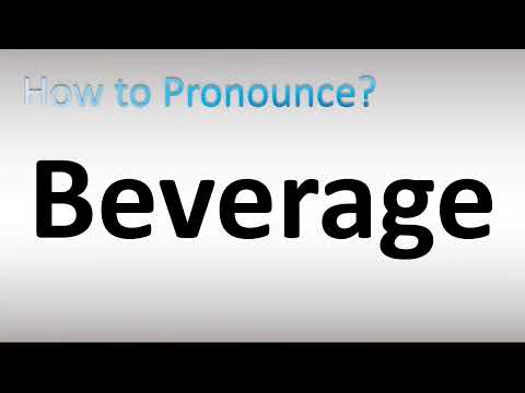 How to Pronounce Beverage