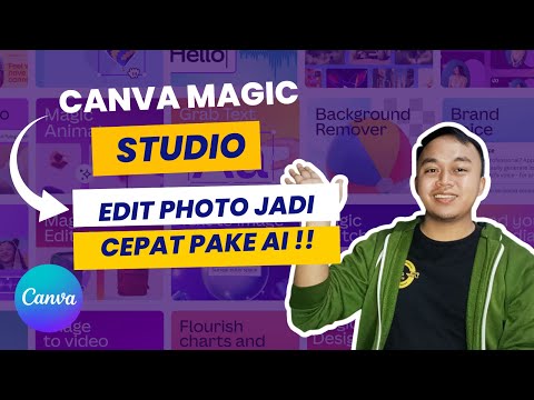Canva Magic Studio AI - Desain & Edit Photo Cepat Menggunakan Canva - Tutorial Canva 2024