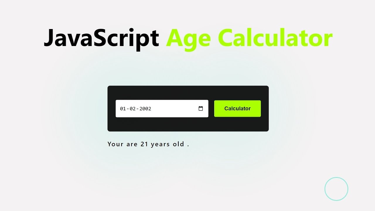 How To Build an Age Calculator Using JavaScript | JavaScript tutorial