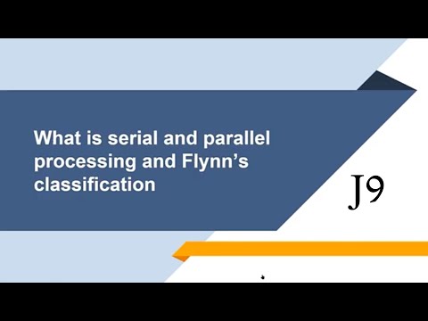 What is Serial and Parallel processing ?? By J9