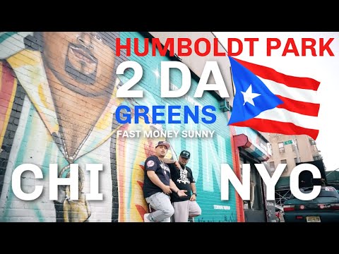 Fast Money Sunny - Humboldt Park 2 Da Greens [61st to 64th Remix] New York Chicago Latin Rap