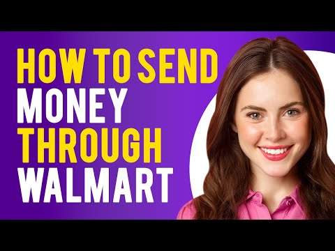 How To Send Money Through Walmart? (How to Wire Money With Walmart)
