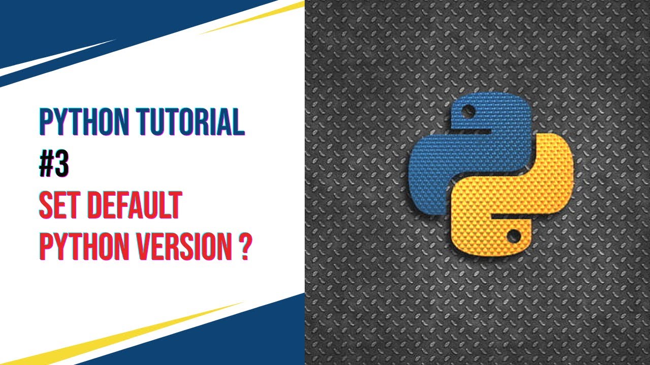 Python Tutorial #3 - Set default python version