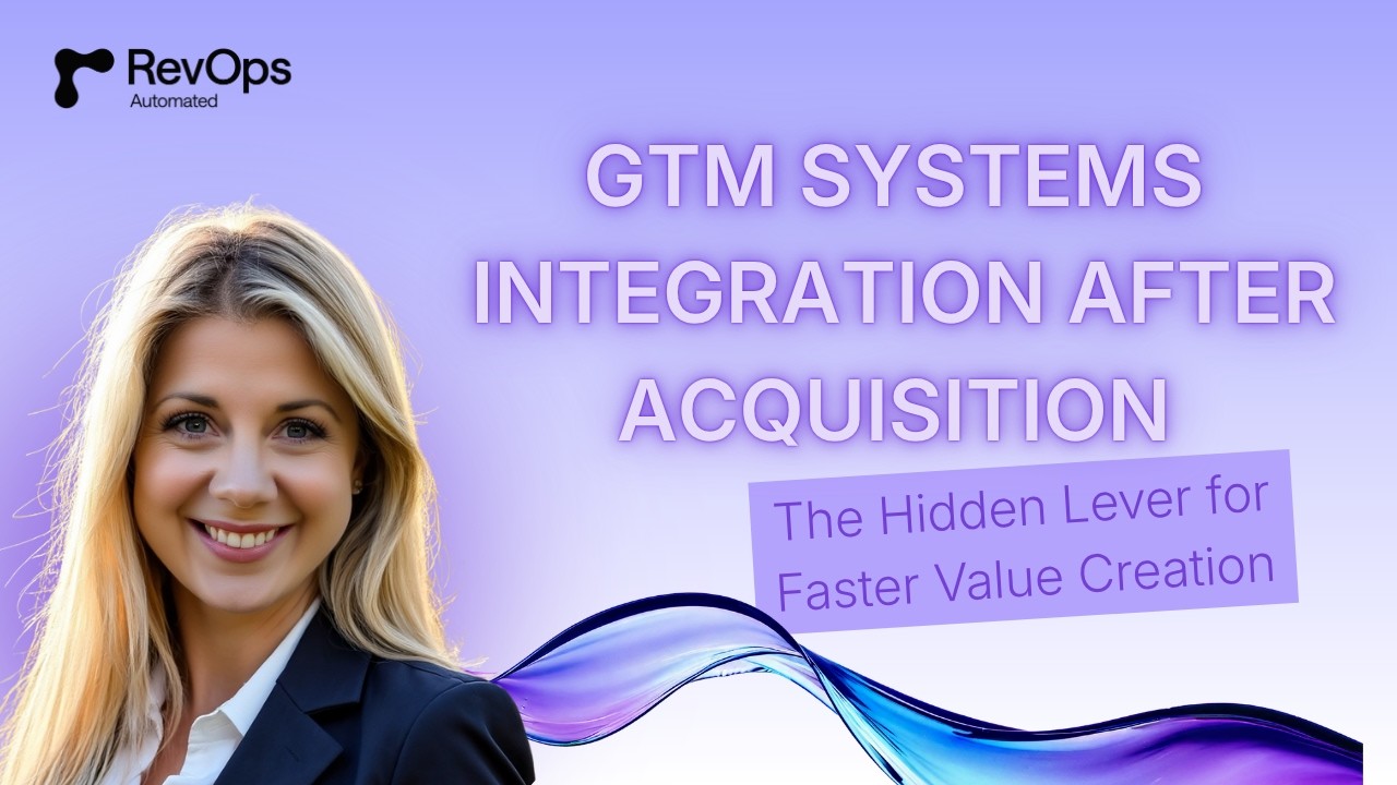 GTM Systems Intergration After Merger & Acquisition 