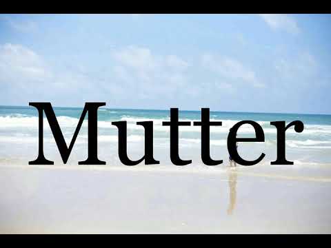 How To Pronounce Mutter๐๐๐๐๐๐Pronunciation Of Mutter