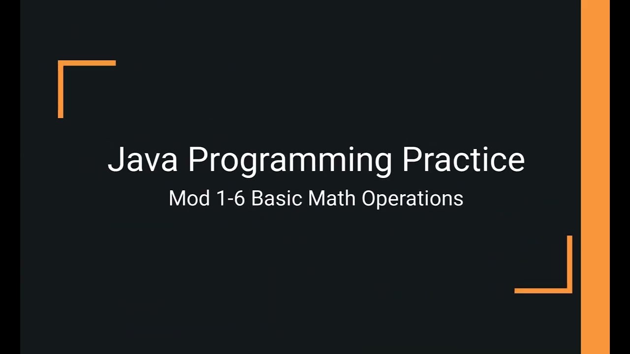 Java Practice Examples - Module 1-6 Basic Math Operations and Functions