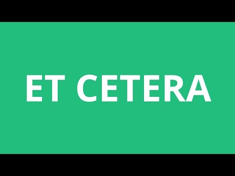 How To Pronounce Et Cetera - Pronunciation Academy