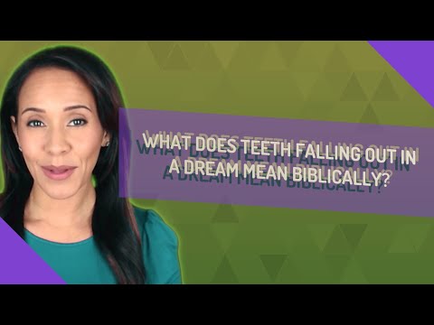 What does teeth falling out in a dream mean biblically?