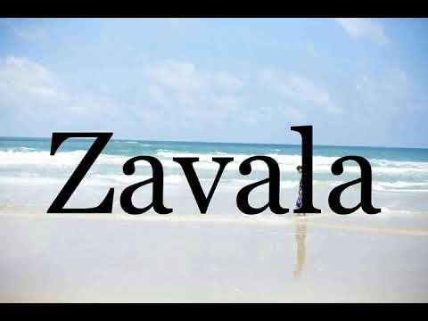 How To Pronounce Zavala🌈🌈🌈🌈🌈🌈Pronunciation Of Zavala