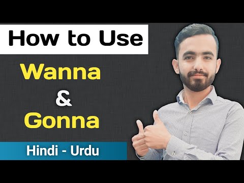 How to use 'wanna' & 'Gonna' correctly | Learn More | Urdu/Hindi | English Grammar