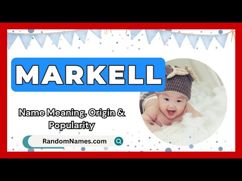 Markell - Baby Boy Name Meaning, Origin & Popularity - RandomNames.com