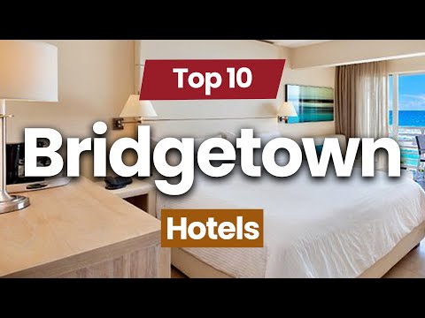 Top 10 Hotels to Visit in Bridgetown | Barbados - English