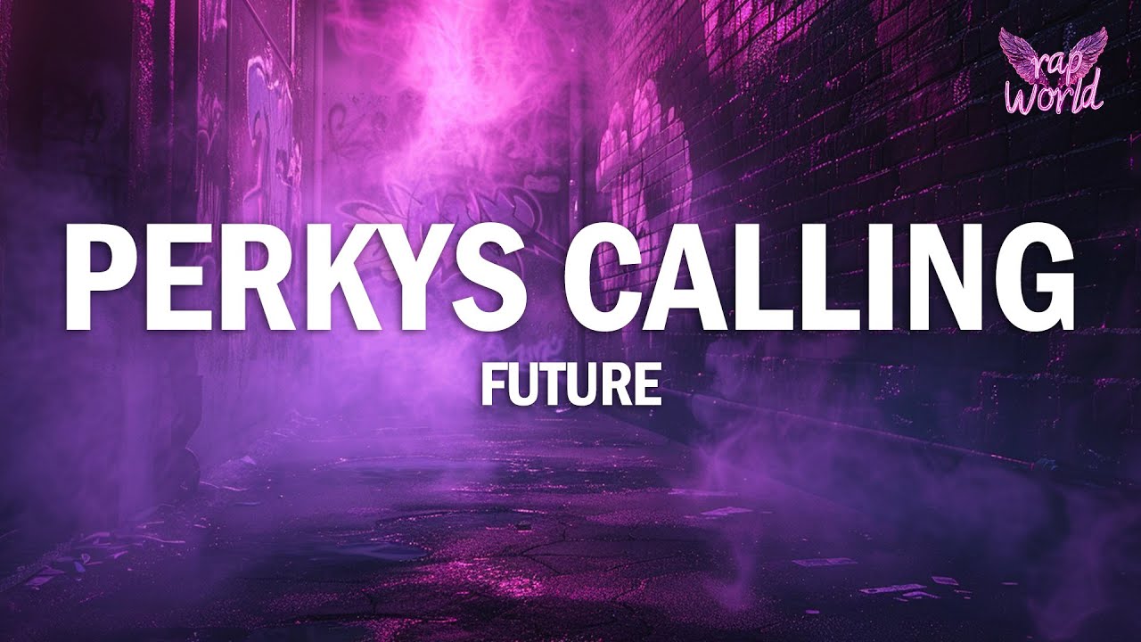 Future - Perkys Calling (Lyrics)