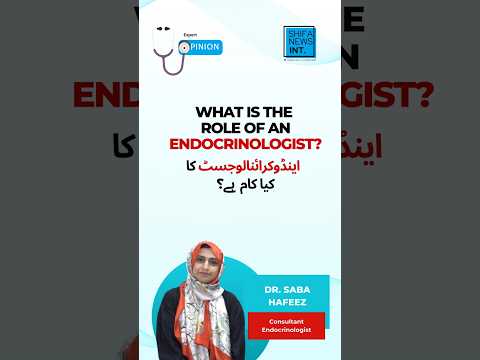 Who is an endocrinologist? | Role of an endocrinologist | Expert Opinion | Shifa News