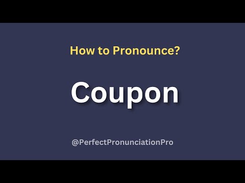 How to Pronounce Coupon? Definition of Coupon.
