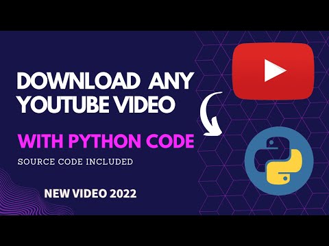 Download YOUTUBE VIDEO &AUDIO with PYTHON | With Source Code