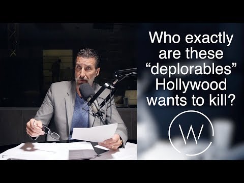 Who exactly are these “deplorables” Hollywood wants to kill?