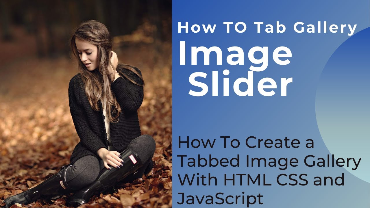 Create An  Image Slider Using HTML CSS and JavaScript //How TO Tab Gallery with CSS JavaScript 2021