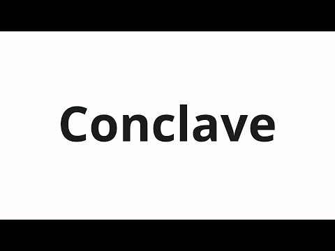 How to pronounce Conclave