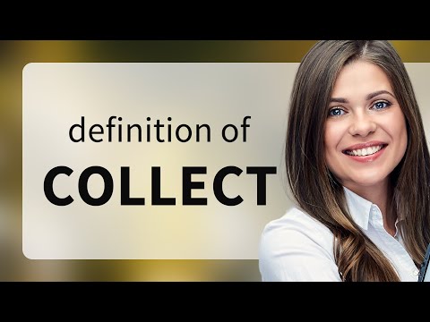 Collect — what is COLLECT meaning