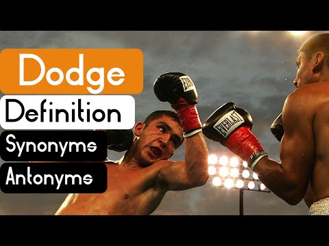 Dodge Pronunciation | Dodge Definition | Dodge Synonyms | Dodge Antonyms