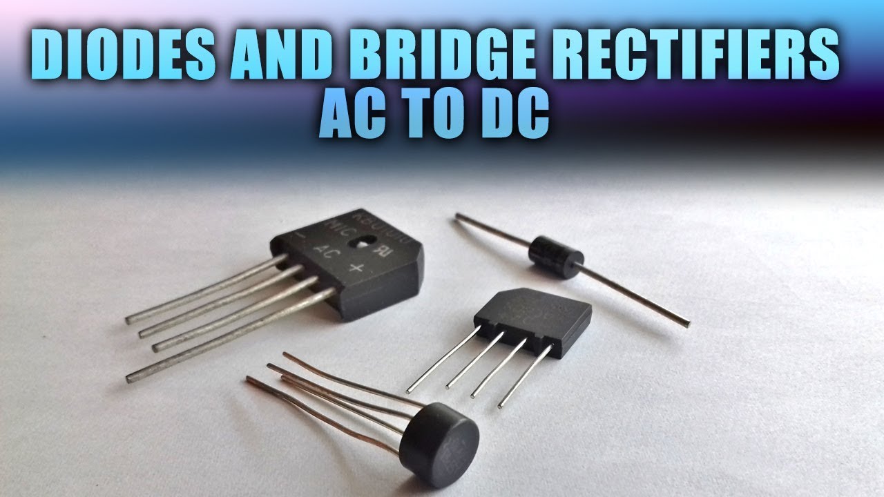 TUTORIAL - Diodes and Bridge rectifiers