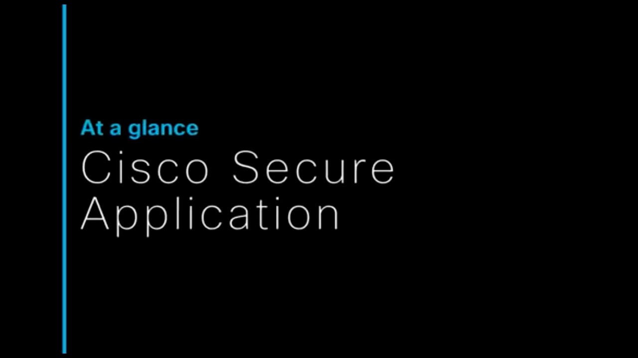 At a glance Cisco Secure Application