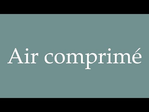 How to Pronounce ''Air comprimé'' (Compressed air) Correctly in French