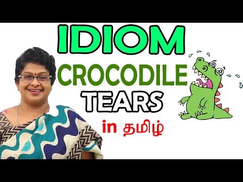 CROCODILE TEARS Idiom Meaning | English Idioms in Tamil | IDIOM #08