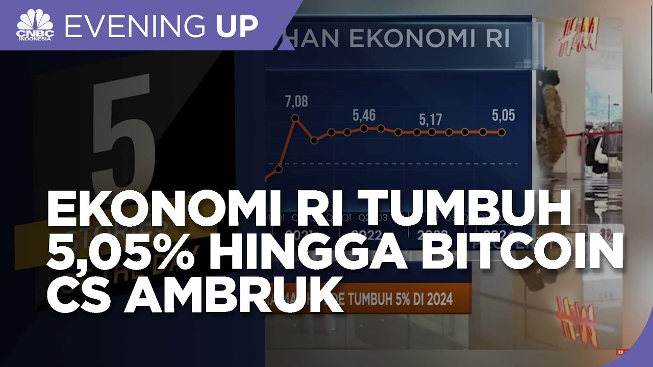 Ekonomi RI Tumbuh 5,05% Hingga Bitcoin-Ethereum Ambruk