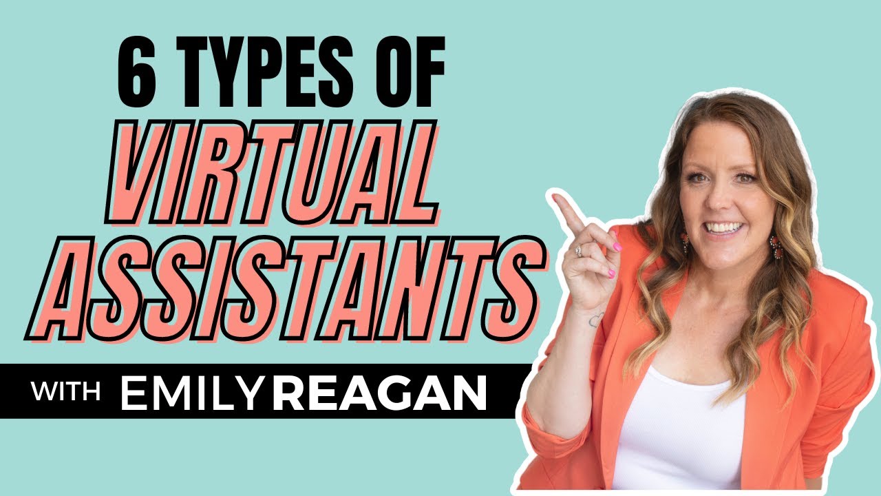 Six Types of Virtual Assistants and their Job Tasks & Services with Emily Reagan