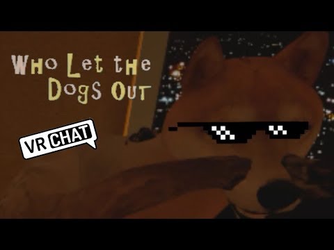 Steam Community :: Video :: Who Let The Dogs Out in VRChat