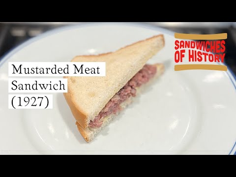 Mustarded Meat Sandwich (1927) on Sandwiches of History
